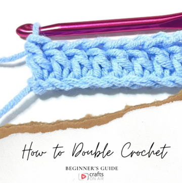 How to Double Crochet Stitch (dc) - Beginner’s Guide - Crafts on Air