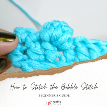 How to Stitch the Bobble Stitch - Beginner’s Guide - Crafts on Air