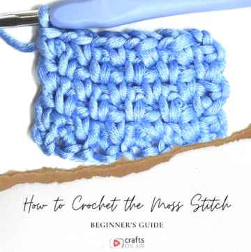 How to Moss Stitch: A Beginner’s Guide - Crafts on Air