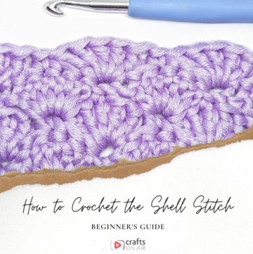 How to Shell Stitch - Beginner’s Guide - Crafts on Air